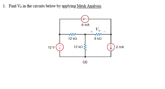 Solved: Find V0 In The Circuits Below By Applying Mesh Ana... | Chegg.com
