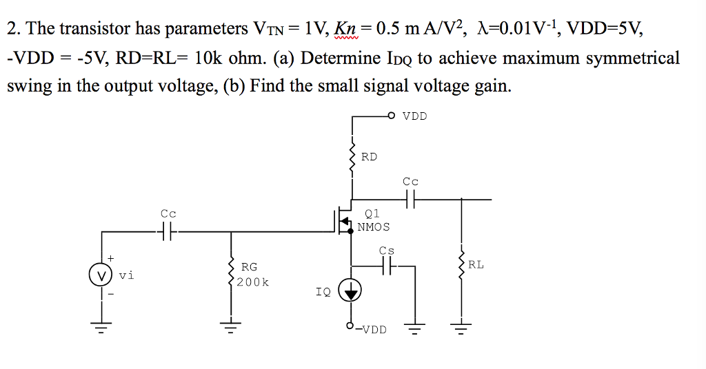 Solved 2. The transistor has parameters VTN-IV, Kn-0.5 m | Chegg.com