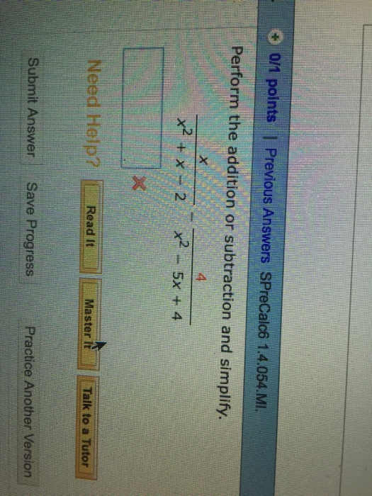 Solved Perform the addition or subtraction and simplify. | Chegg.com