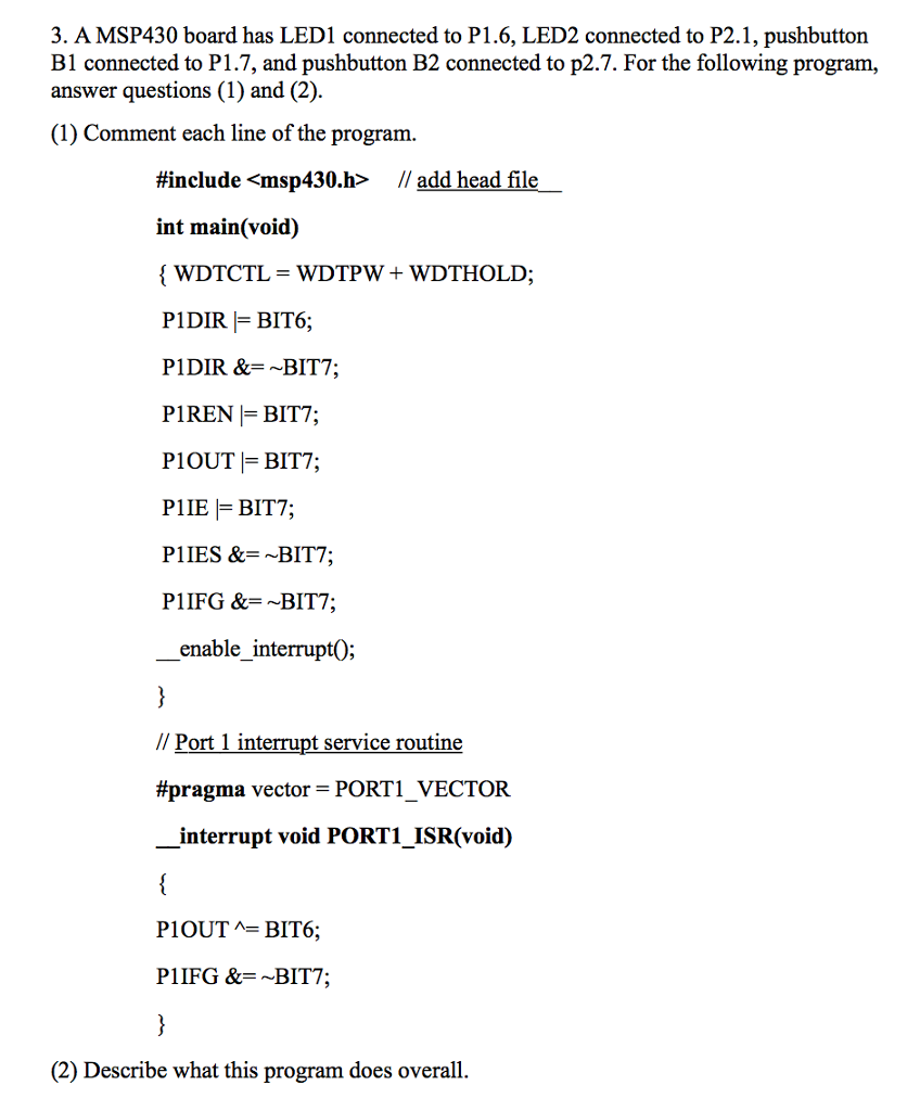 Solved 3. A MSP430 board has LED1 connected to P1.6, LED2 | Chegg.com