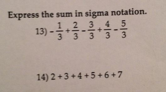 Solved Express the sum in sigma notation. | Chegg.com