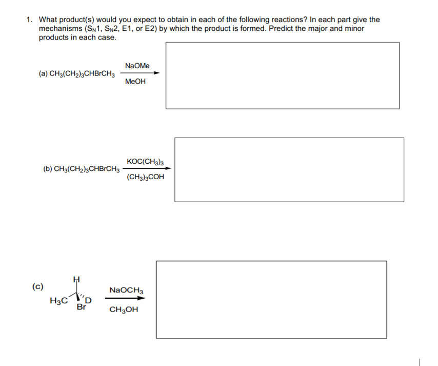 Solved . What product(s) would you expect to obtain in each | Chegg.com