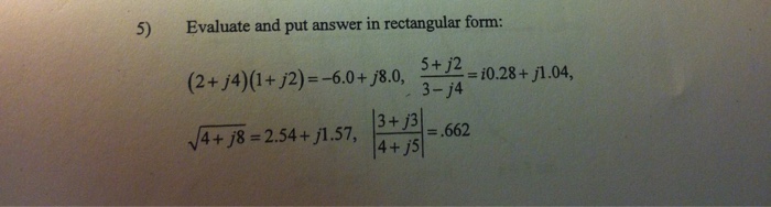Solved Evaluate and put answer in rectangular form: (2 + | Chegg.com