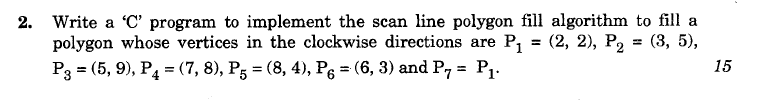 Solved Write a 'C' program to implement the scan line | Chegg.com