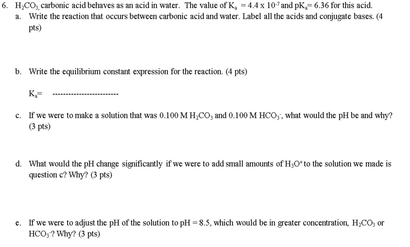 Solved 6. H2C03 carbonic acid behaves as an acid in water. | Chegg.com