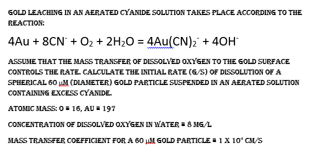 Solved GOLD LEACHING IN AN AERATED CYANIDE SOLUTION TAKES | Chegg.com