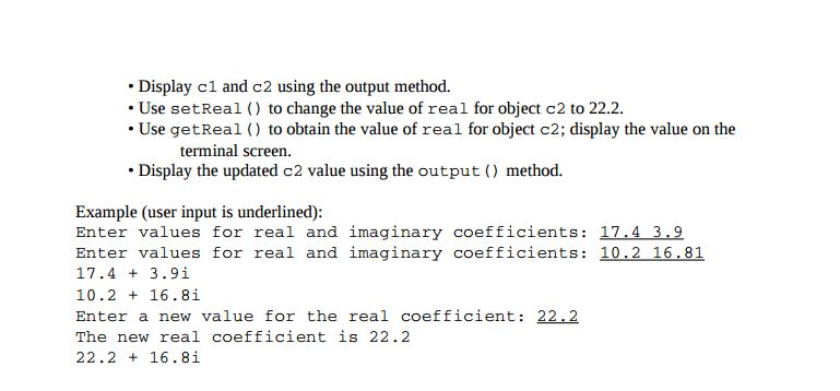 Solved 2) Complex Class A complex number is of the form a+ | Chegg.com