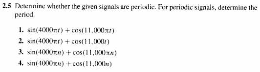 Solved Determine whether the given signals are periodic. For | Chegg.com