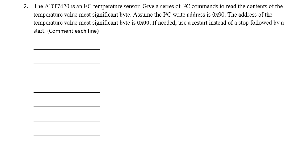 Solved The ADT7420 is an IC temperature sensor. Give a | Chegg.com