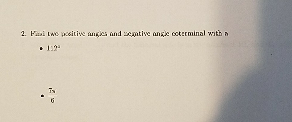 Solved 2. Find two positive angles and negative angle | Chegg.com