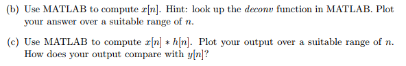 Solved MatLab Signals Deconvolution Each sequence is | Chegg.com Solved MatLab Signals Deconvolution Each sequence is | Chegg.com