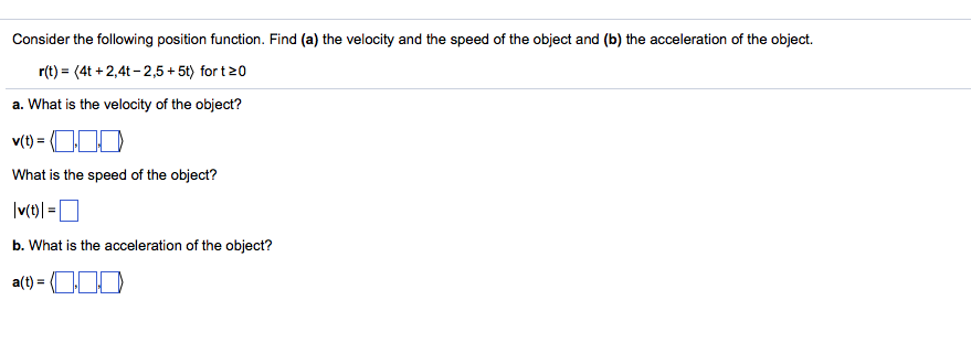 Solved Consider the following position function. Find (a) | Chegg.com