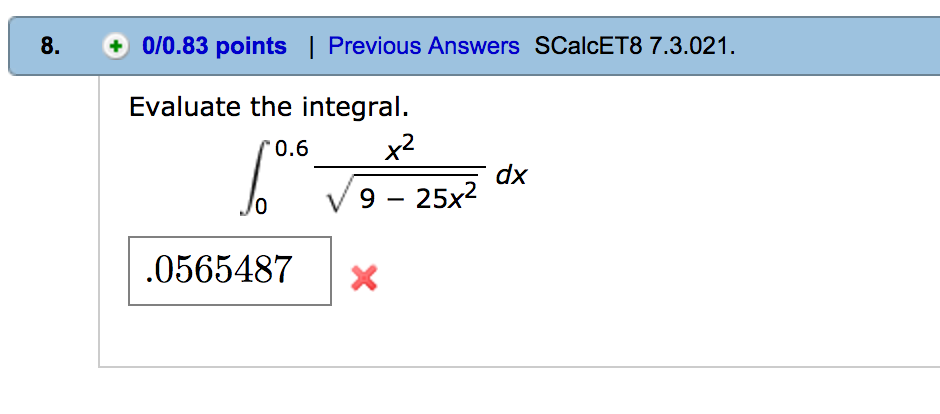 Solved 8. 0/0.83 points | Previous Answers SCalcET8 7.3.021 | Chegg.com