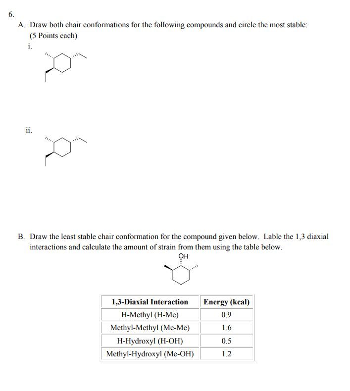 Solved 6. Draw both chair conformations for the following | Chegg.com