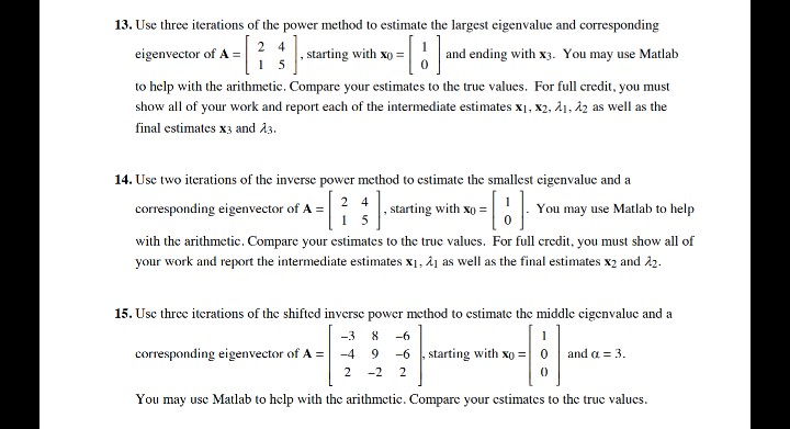 Solved 13. Use three iterations of the power method to | Chegg.com