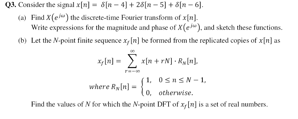 Solved Consider the signal x[n] = delta [n - 4] + 2 delta [n | Chegg.com