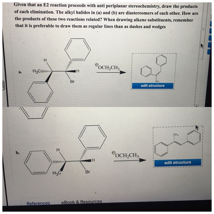 Solved Given that an E2 reaction proceeds with anti | Chegg.com