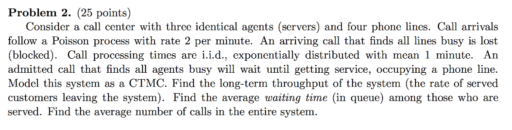 Problem 2. (25 points) Consider a call center with | Chegg.com