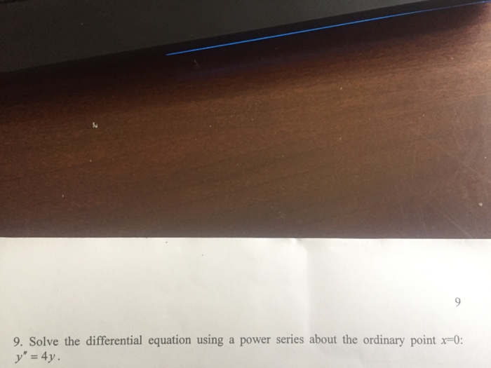 Solved Solve the differential equation using a power series | Chegg.com