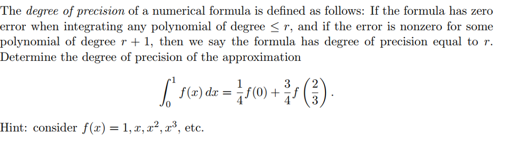 Solved The degree of precision of a numerical formula is | Chegg.com
