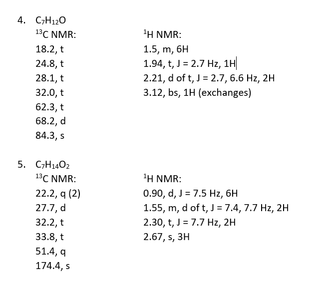 Solved 4. C7H120 13C NMR 18.2, t 24.8, t 28.1,t 32.0, t | Chegg.com