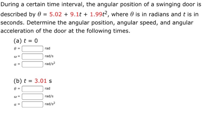 Solved During a certain time interval, the angular position | Chegg.com