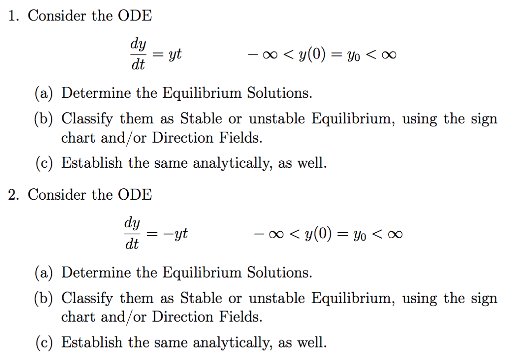Solved 1. Consider the ODE dt (a) Determine the Equilibrium | Chegg.com