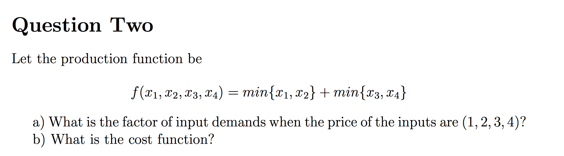 Solved Question Two Let the production function be f(x_1, | Chegg.com