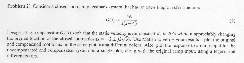 Solved Problem 2 Consider A Closed Loop Unity Feedback 