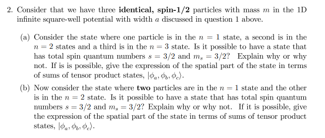 Solved 2. Consider that we have three identical, spin-1/2 | Chegg.com
