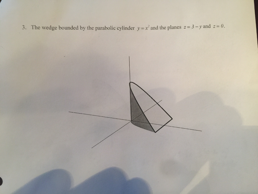 Solved 3. The wedge bounded by the parabolic cylinder y and | Chegg.com