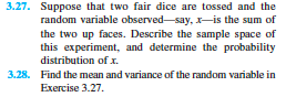 Solved Suppose that two fair dice are tossed and the random | Chegg.com