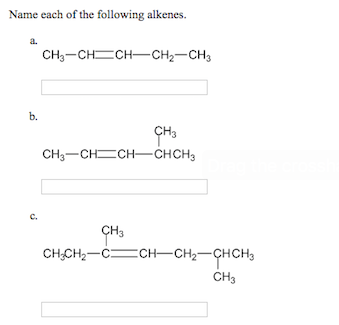 Solved Name each of the following alkenes. | Chegg.com