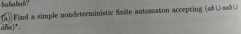 Solved bababab? (a) Find a simple nondeterministic finite | Chegg.com