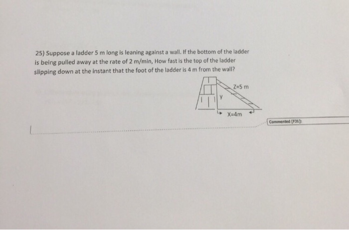 Solved 25) Suppose a ladder 5 m long Is leaning against a | Chegg.com