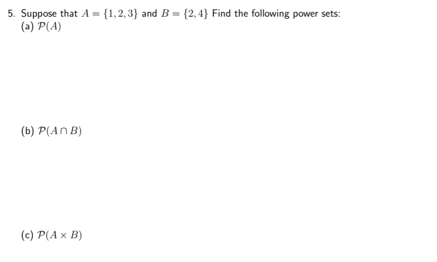 Solved 5. Suppose that A 1,2,3) and B 2,4) Find the | Chegg.com