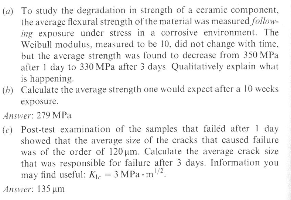 Solved (a) To study the degradation in strength of a ceramic | Chegg.com