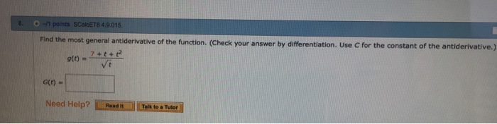 Solved Find The Most General Antiderivative Of The Function