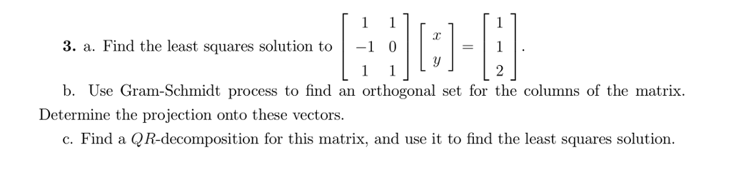 Solved 3. a. Find the least squares solution to-10 b. Use | Chegg.com