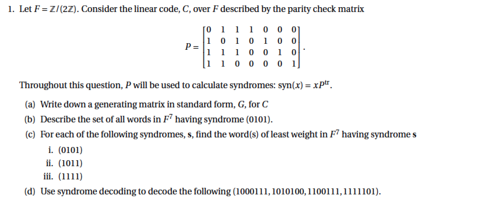 Solved 1. Let F = Z/(2Z). Consider the linear code, C, over | Chegg.com
