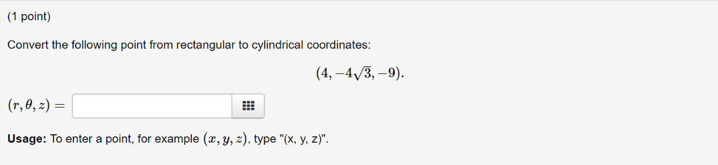 Solved (1 point) Convert the following point from | Chegg.com