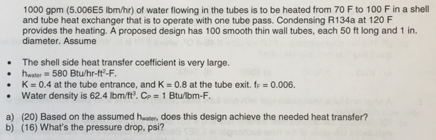 Solved 1000 gpm (5.006E5 lbm/hr) of water flowing in the | Chegg.com