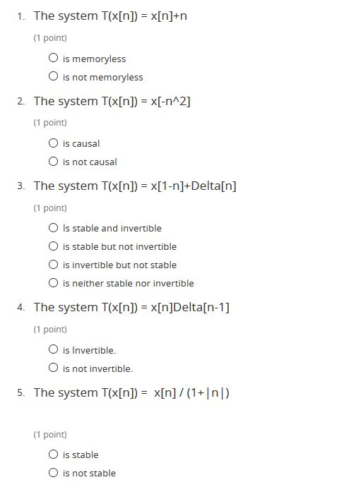 Solved 1. The system T(x[n]) xIn]+n (1 point) is memoryless | Chegg.com