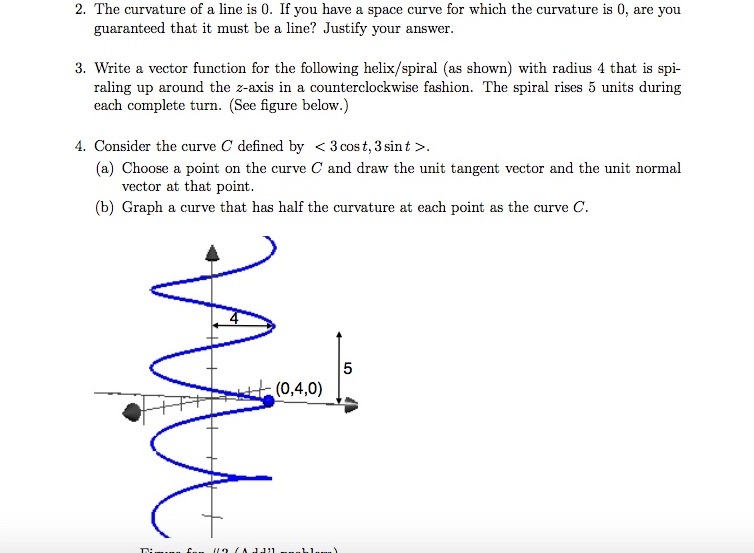 The curvature of a line is 0. If you have a space | Chegg.com