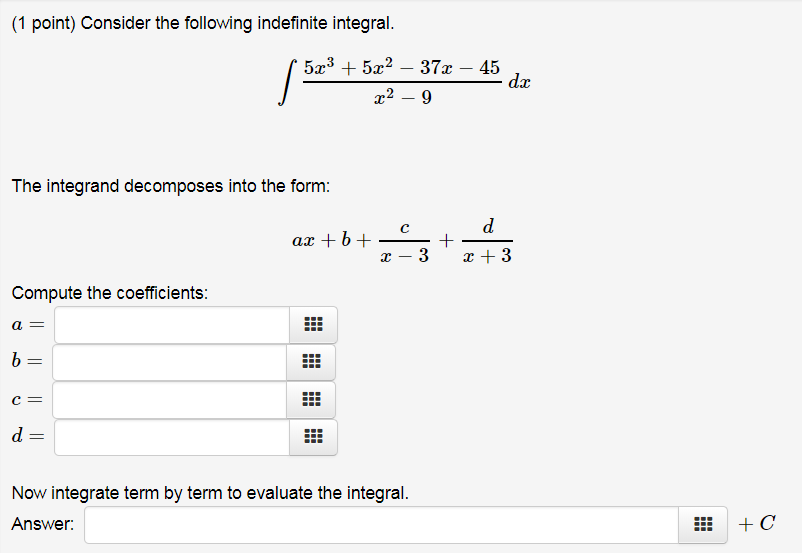 Solved (1 point) Consider the following indefinite integral. | Chegg.com
