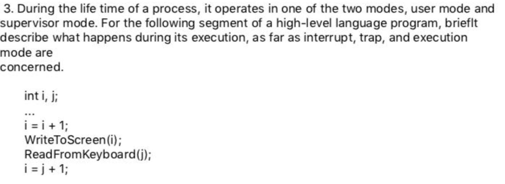 3. During the life time of a process, it operates in | Chegg.com