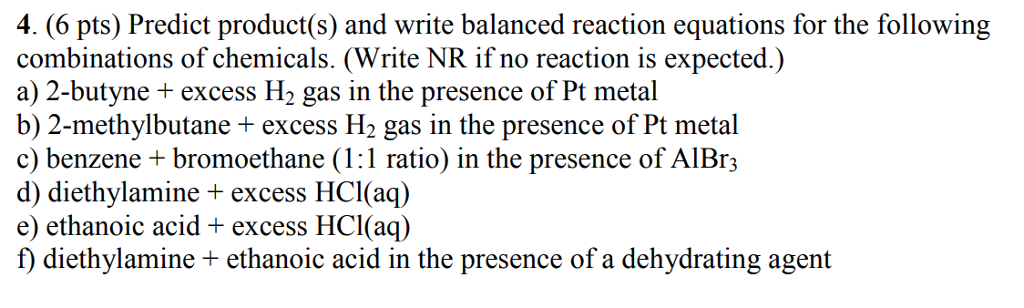 Solved 4. (6 pts) Predict product(s) and write balanced | Chegg.com