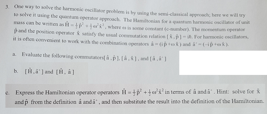 Solved One way to solve the harmonic oscillator problem is | Chegg.com
