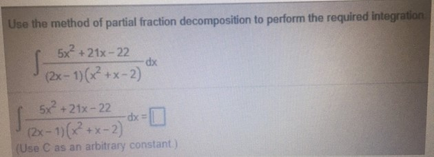 Solved Use the method of partial fraction decomposition to | Chegg.com