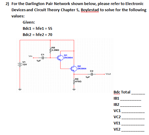 Solved For the Darlington Pair Network shown below, please | Chegg.com